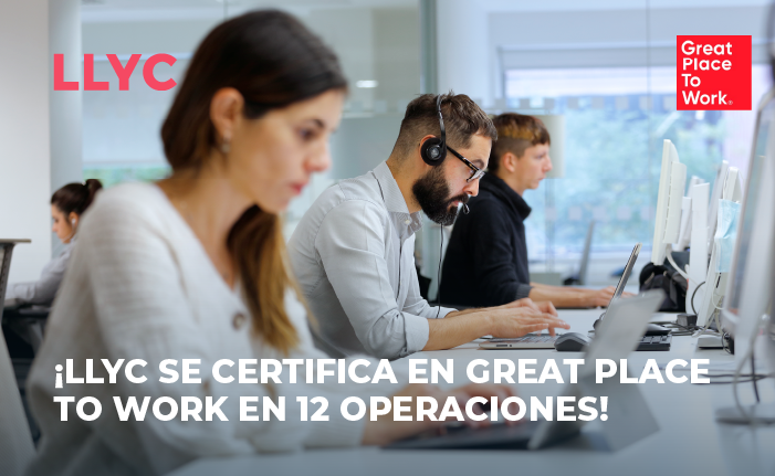 A LLYC tornou-se um Great Place to Work global - LLYC